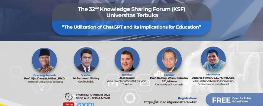 KSF UT ke-32 – ChatGPT: Penggunaan ChatGPT dan Dampaknya Terhadap Pendidikan – Universitas Terbuka